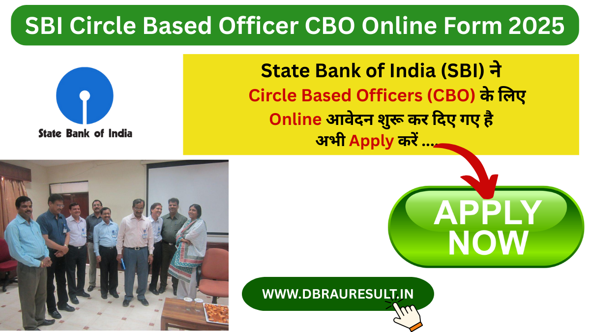 SBI Circle Based Officer CBO Online Form 2025 - DBRAU RESULT